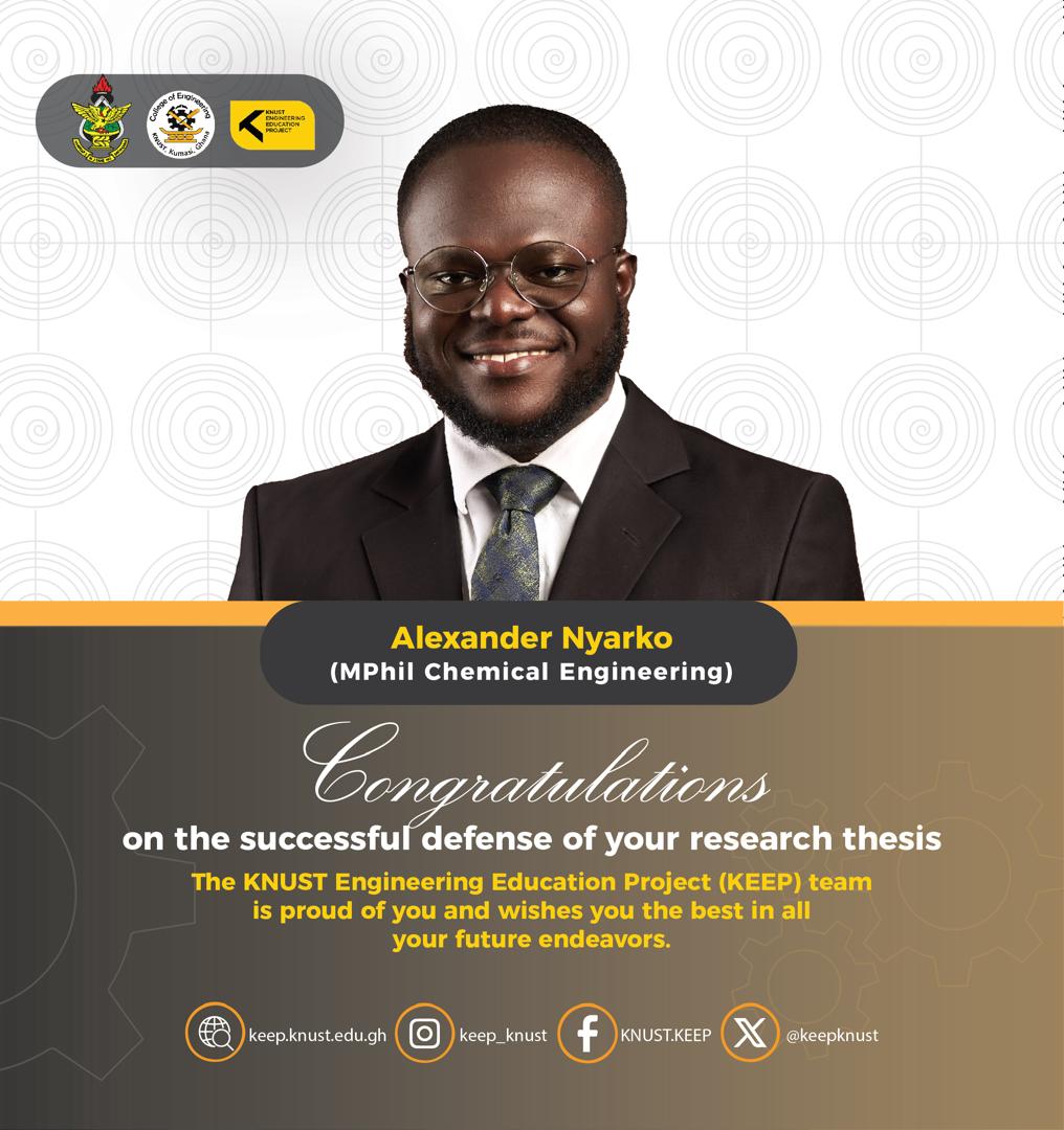 Congratulations Alexander Nyarko | KEEP - KNUST Engineering Education Project | African Centre ...